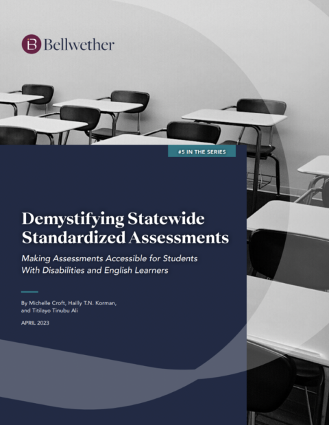 Demystifying Statewide Standardized Assessments | Bellwether